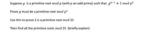 solved suppose g is a primitive root mod p with p an odd