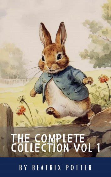 Beatrix Potter Classicshq The Complete Beatrix Potter Collection Vol 1 Tales And Original