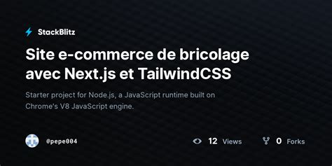 Site E Commerce De Bricolage Avec Next Js Et Tailwindcss Stackblitz
