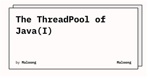 The ThreadPool Of Java I