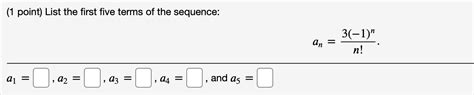 solved 1 point list the first five terms of the sequence