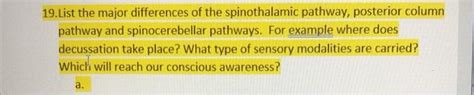 Solved 9 List The Major Differences Of The Spinothalamic