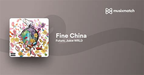 Future Juice Wrld Fine China Lyrics Musixmatch