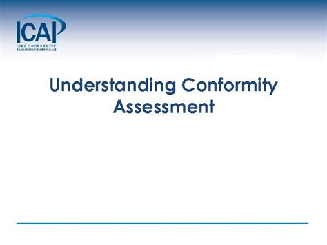 IEEE Conformity Assessment Program Overview Ravi Subramaniam Technical