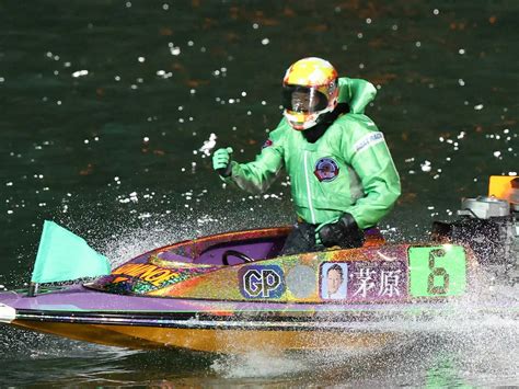 【住之江ボート Sgグランプリ】ファイナル3号艇の茅原悠紀 見事に逆境をはねのけた スポニチ Sponichi Annex ギャンブル