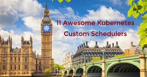 11 Kubernetes Custom Schedulers You Should Use Overcast Blog