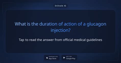 What Is The Duration Of Action Of A Glucagon Injection