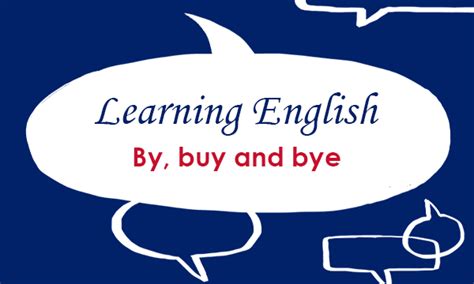 Whats The Difference Between ‘by ‘buy And ‘bye Collins