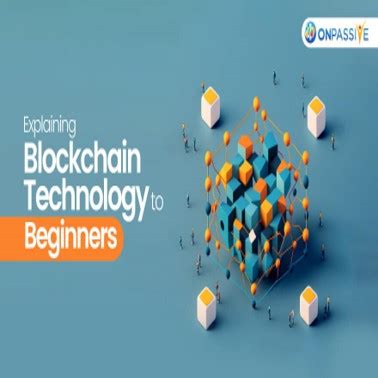 Comprendre La Technologie Blockchain Et Son Fonctionnement