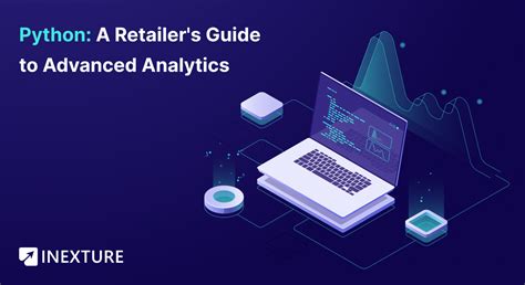 Python A Retailer S Guide To Advanced Analytics