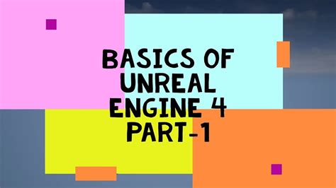 Unreal Engine 4 Basics Of Unreal Introduction To Move Rotate And
