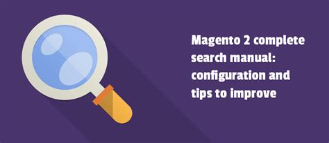 Magento 2 Search Manual Configuration And Tips To Improve Swiss Up