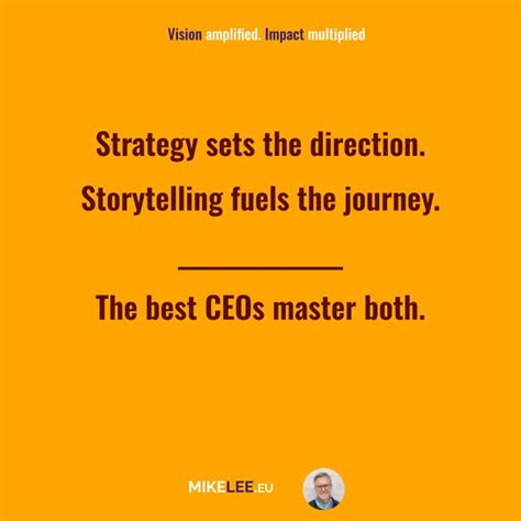 Good Ceos Define The What And Why Of An Organisations Journey Great Mike Lee