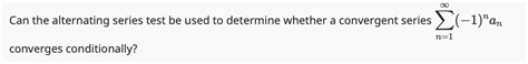 Solved Can The Alternating Series Test Be Used To Determine