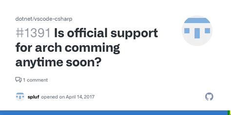 is official support for arch comming anytime soon · issue 1391