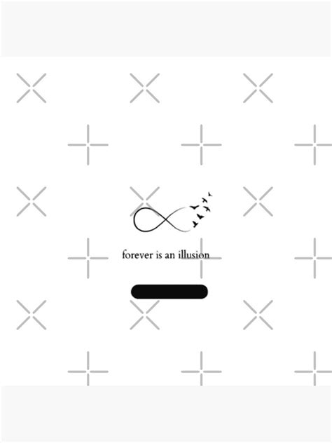Forever Is An Illusion Poster For Sale By Cryptoniaz Redbubble
