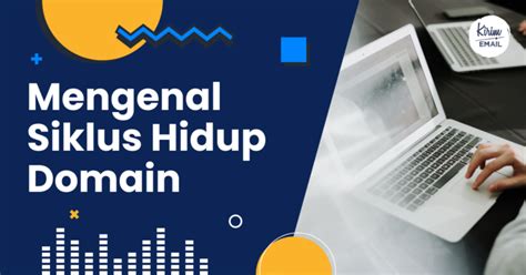 Mengenal Siklus Hidup Domain Atau Domain Life Cycle