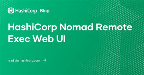 Hashicorp Nomad Remote Exec Web Ui