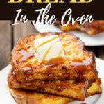 How To Toast Bread In The Oven Insanely Good