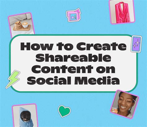 5 Tips To Create Shareable Content On Social Media Later