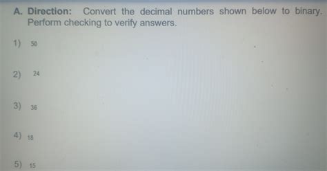 Solved A Direction Convert The Decimal Numbers Shown Below To Binary