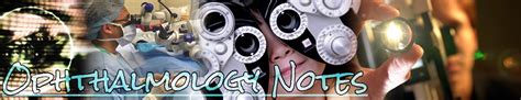 Ophthalmology Notes Ophthalmology Notes