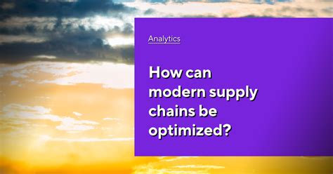 Insights How Modern Supply Chains Benefit From Mathematical