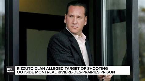 Rizzuto Clan Alleged Target Of Shooting Outside Montreal Prison