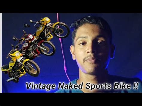 LEGENDARY VINTAGE NAKED SPORTS BIKE Two Stroke Gaadi Woh Bhi Rx Ka Variant YouTube