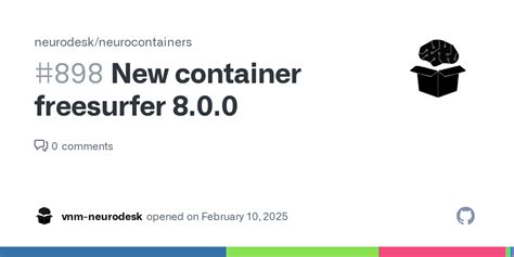 New Container Freesurfer Issue NeuroDesk Neurocontainers GitHub