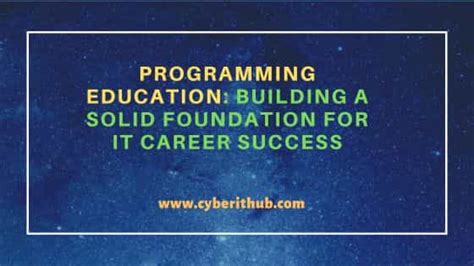 Programming Education Building A Solid Foundation For It Career