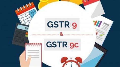 Gst Annual Return Gstr 9 And Reconciliation Statement Gstr 9c Are