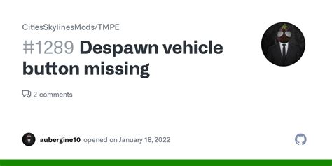 Despawn Vehicle Button Missing Issue Citiesskylinesmods Tmpe