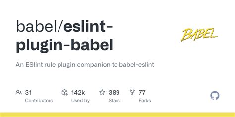 Github Babeleslint Plugin Babel An Eslint Rule Plugin Companion To Babel Eslint