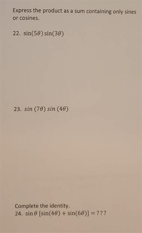 Solved Express The Product As A Sum Containing Only Sines Or Chegg Com