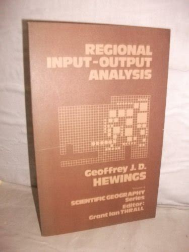 Regional Input Output Analysis Scientific Geography Series Vol 6 Hewings Geoffrey J D