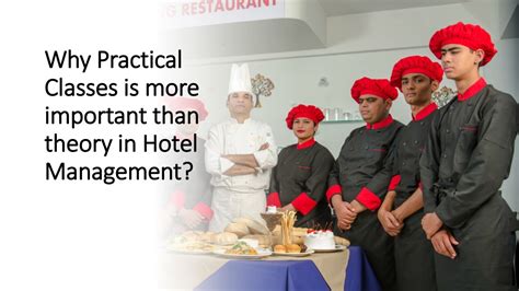 Ppt Why Practical Classes Is More Important In Hotel Management
