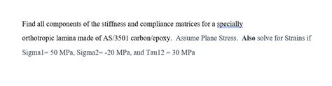 Solved Find All Components Of The Stiffness And Compliance Chegg