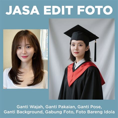 Jual Jasa Edit Foto Ganti Wajah Ganti Baju Ganti Pose Ganti