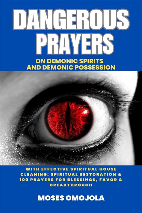 Dangerous Prayers On Demonic Spirits And Demonic Possession With Effective Spiritual House ...