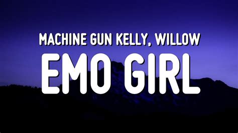Machine Gun Kelly Emo Girl Lyrics Ft Willow Youtube