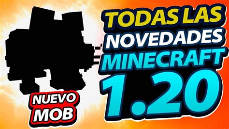Todas Las Novedades De Minecraft 120 👉oficiales Y Rumores Youtube
