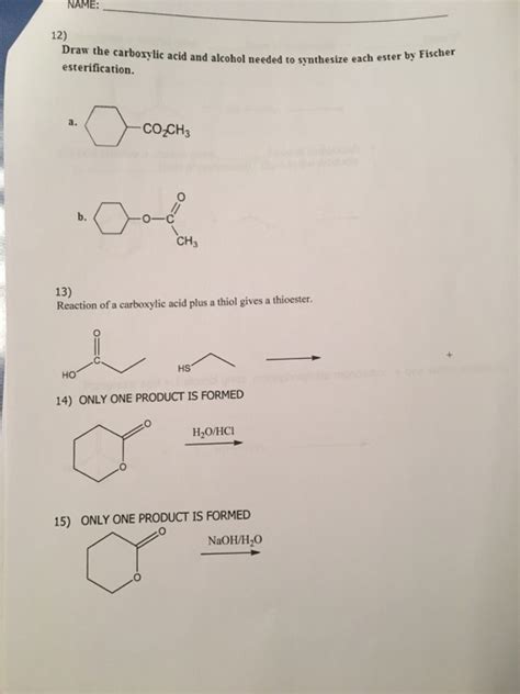 Solved 12 Draw The Carboxylic Acid And Alcohol Needed To