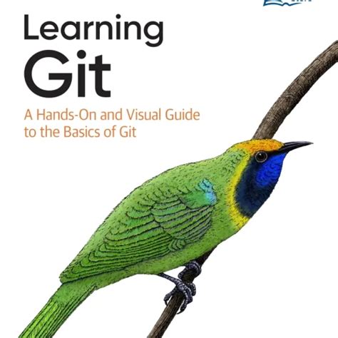 Sách Learning Git A Hands On and Visual Guide to the Basics of Git