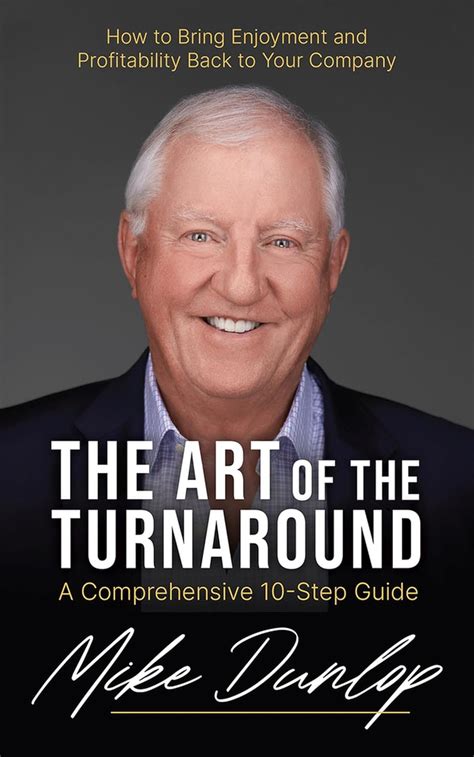 Amazon The Art Of The Turnaround A Comprehensive 10 Step Guide
