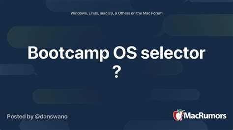 Bootcamp Os Selector Macrumors Forums