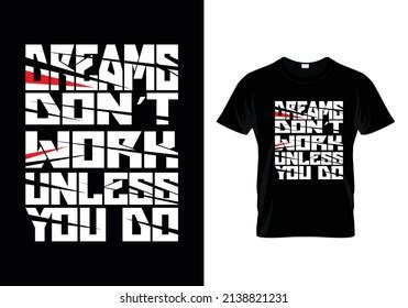 Dreams Dont Work Unless You Do Stock Vector Royalty Free 2138821231