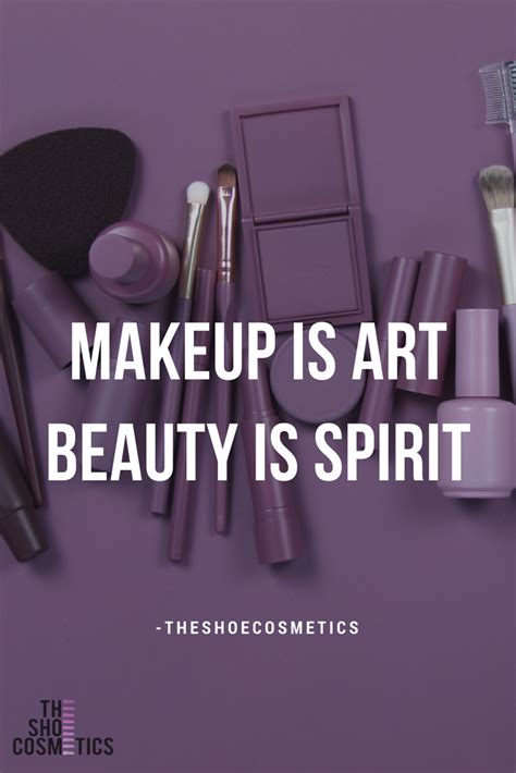 Theshoecosmetics Beauty Quotes Makeup Makeup Quotes Makeup Artist