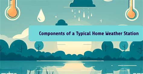 Components Of A Typical Home Weather Station