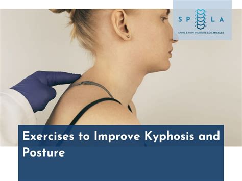 Exercises To Improve Kyphosis And Posture Spine And Pain Institute Los